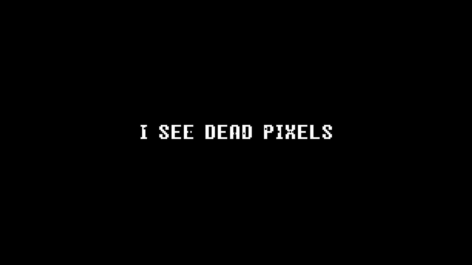 1920x1080 I See Dead Pixels Laptop Full HD 1080P ,HD 4k Wallpapers ...
